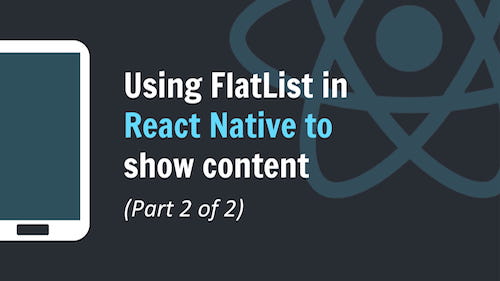 Using Flatlist In React Native To Show Content Part 2 Ilovecoding